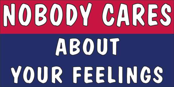 Popular Item. Buy in Quantity and Save! Nobody Cares About Your ...