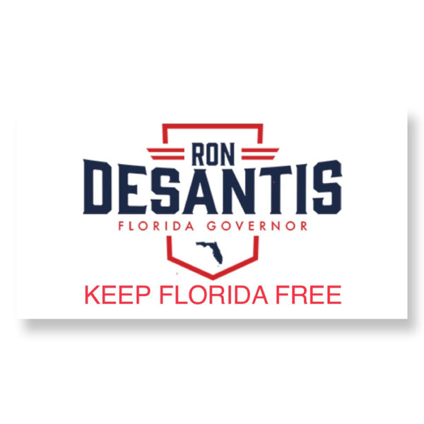 Ron Desantis Florida Governor Keep Florida Free, Made to order in USA ...