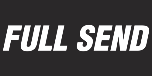 Made in USA. Popular Item. Buy in Quantity and Save! Full Send bumper ...