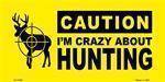 Crazy about Hunting Blank Hunting License PlateSize: 6 inches X 12 ...