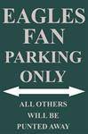 Eagles Fan Parking Only Parking SignSize: 8 inches X 12 inches small ...