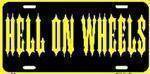 Hell on Wheels License PlateSize: 6 inches X 12 inches. Fits all cars ...