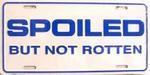 Spoiled Rotten License PlateSize: 6 inches X 12 inches. Fits all cars ...